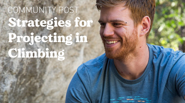 Easy Strategies for Projecting in Climbing (and Sending!) - Dynamite ...